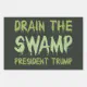 Drain The Swamp Yard Sign | Zazzle