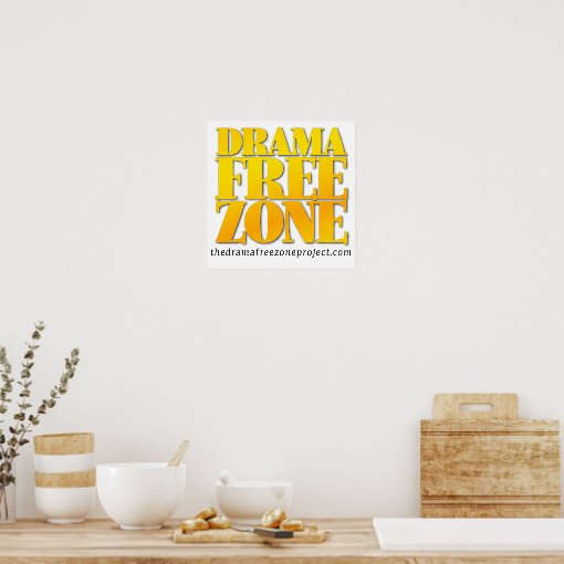 drama Free Zone Poster | Zazzle