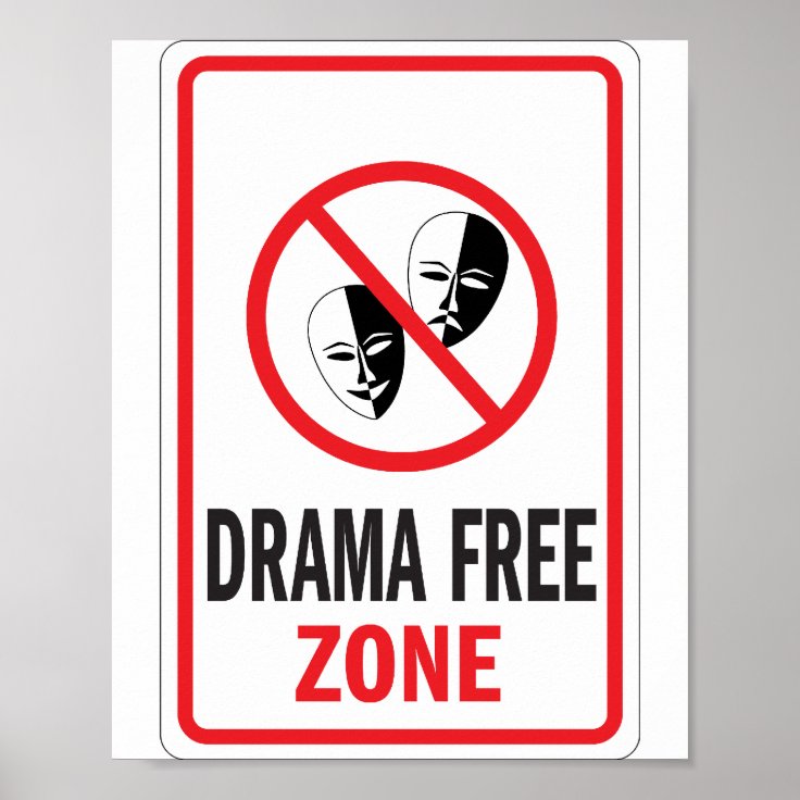 Drama Free Zone warning sign | Zazzle