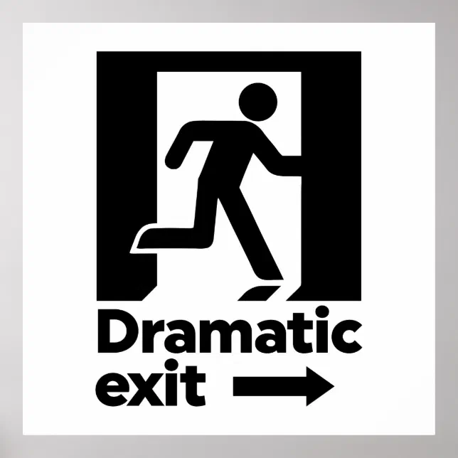 Dramatic Exit Sign | Zazzle
