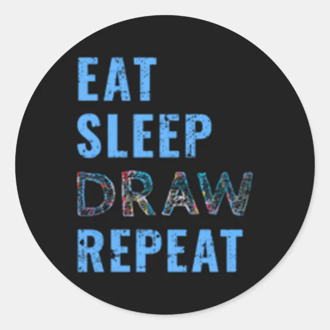 Drawing Eat Sleep Draw Repeat Classic Round Sticker | Zazzle