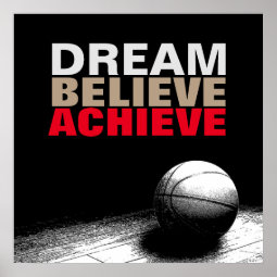 Dream Believe Achieve Basketball Poster | Zazzle