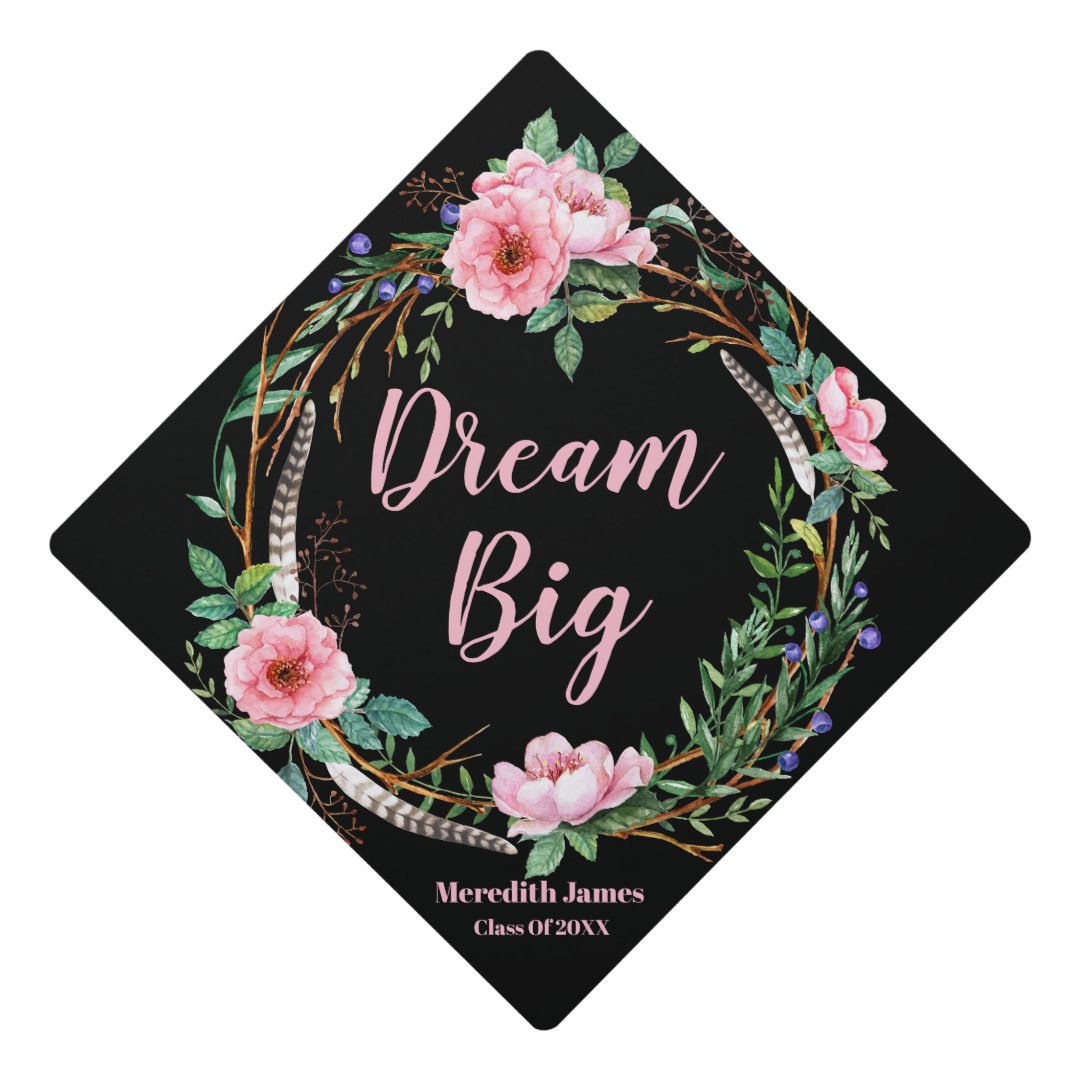 "Dream Big" Floral Graduation Cap Topper | Zazzle