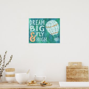 Dream Big Fly High Hot Air Balloon Blue Green Poster | Zazzle