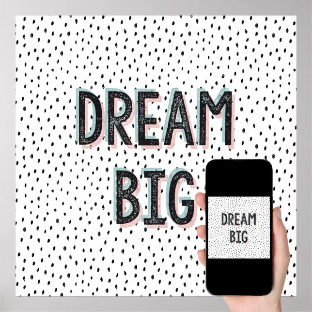 Dream Big Inspirational Quote Poster | Zazzle