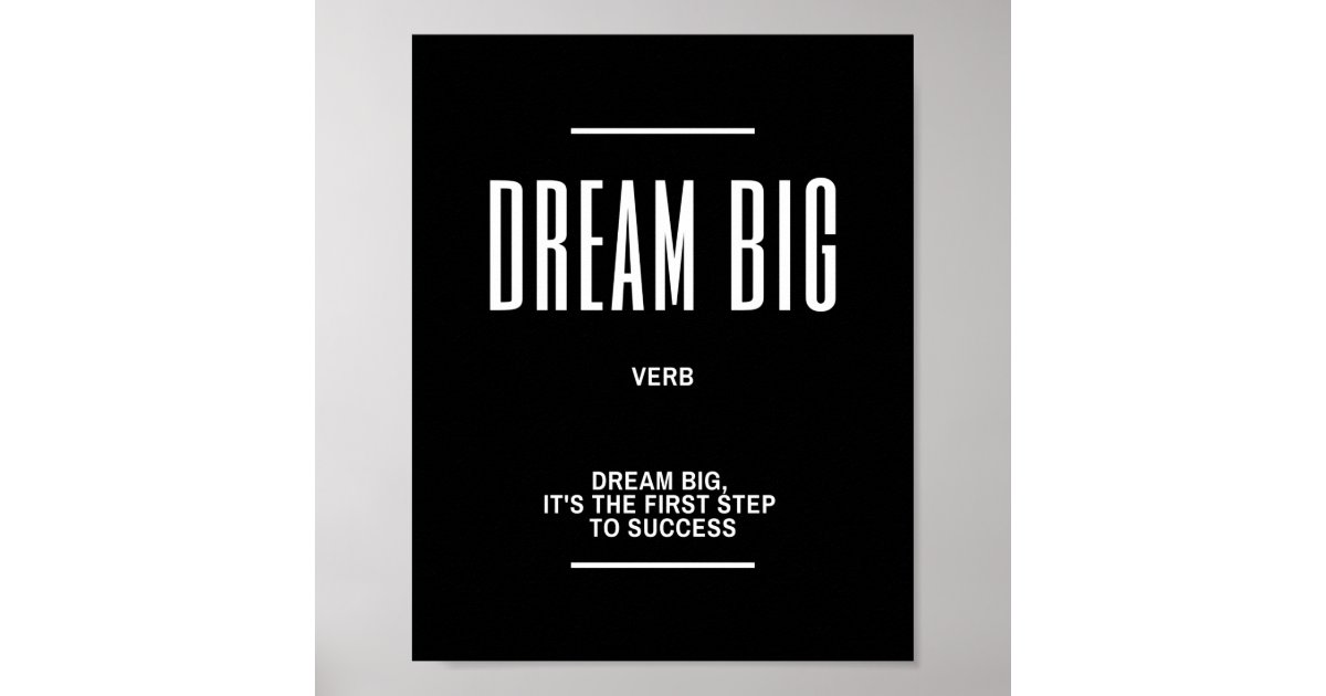 Dream Big Motivational Quote Poster | Zazzle