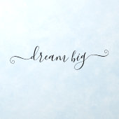 Dream Big Motivational Quote Wall Decal | Zazzle