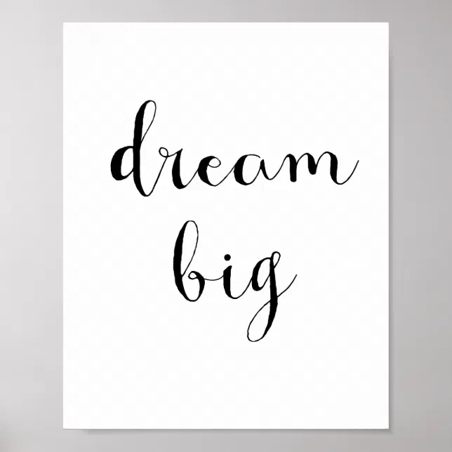 Dream big poster | Zazzle