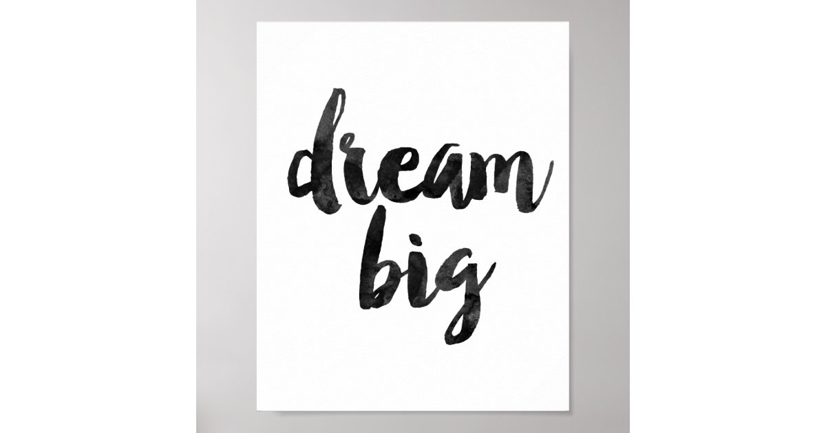 Dream Big Poster | Zazzle