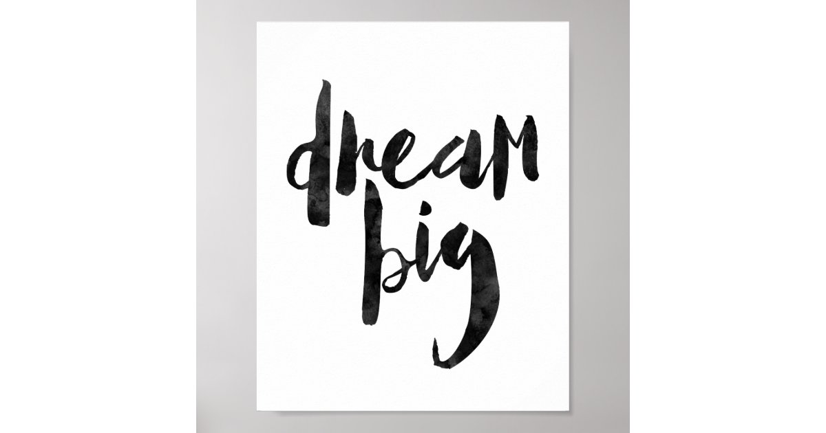 Dream Big Poster | Zazzle