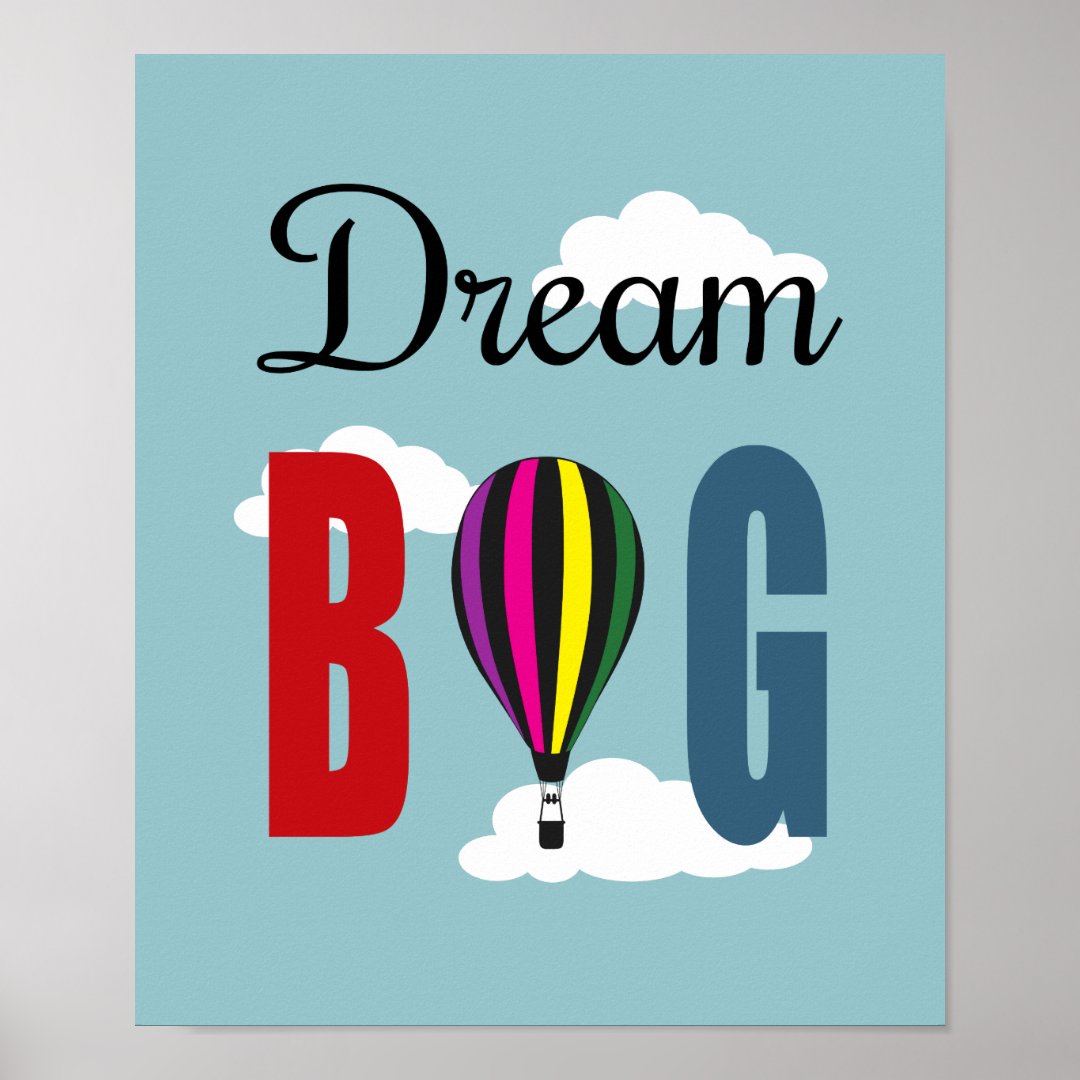 Dream big poster | Zazzle
