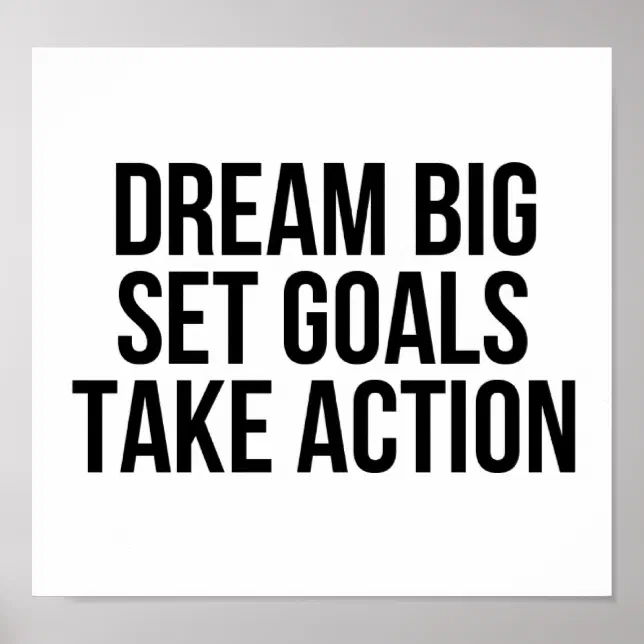 Dream Big Set Goals Take Action Motivational Quote Poster | Zazzle