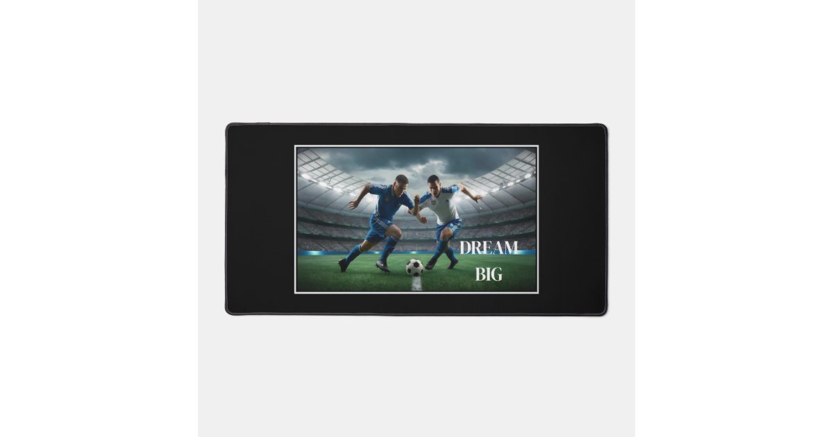 Dream Big Soccer Desk Mat | Zazzle