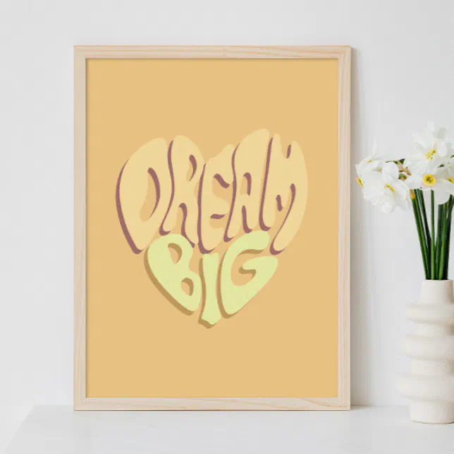 Dream Big: Yellow Positive Words Poster | Zazzle