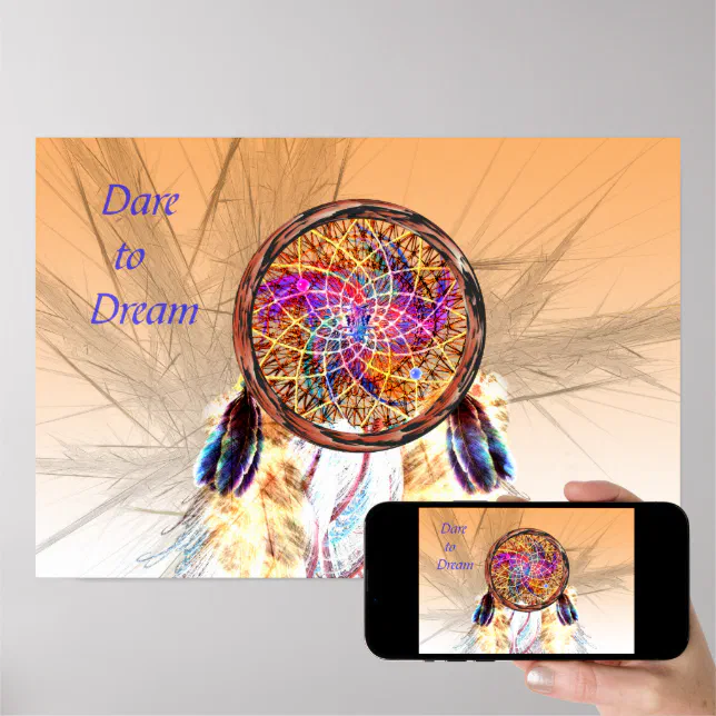 Dream Catcher -- Dare to Dream Poster | Zazzle
