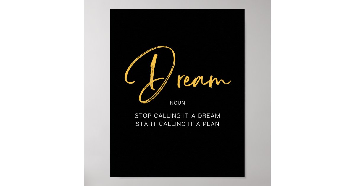 Dream Inspiring Quote Poster | Zazzle