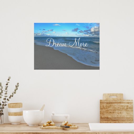 Dream More, Motivational Ocean Landscape Poster | Zazzle