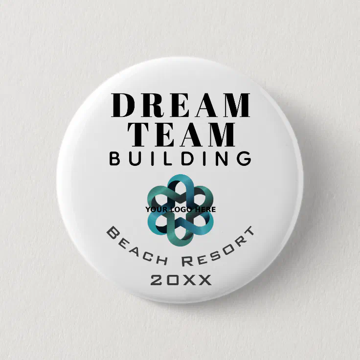 Dream Team - Team Building Company Logo Employee Button | Zazzle