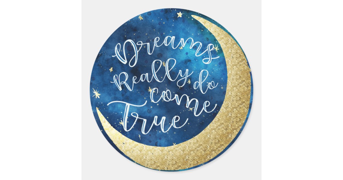 Dreams Really Do Come True Moon Stars Baby Shower Classic Round Sticker ...