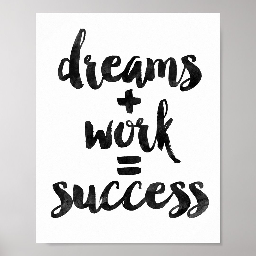 Dreams + Work = Success Poster | Zazzle
