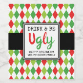 Drink & Be Ugly Wine Bottle Label | Zazzle