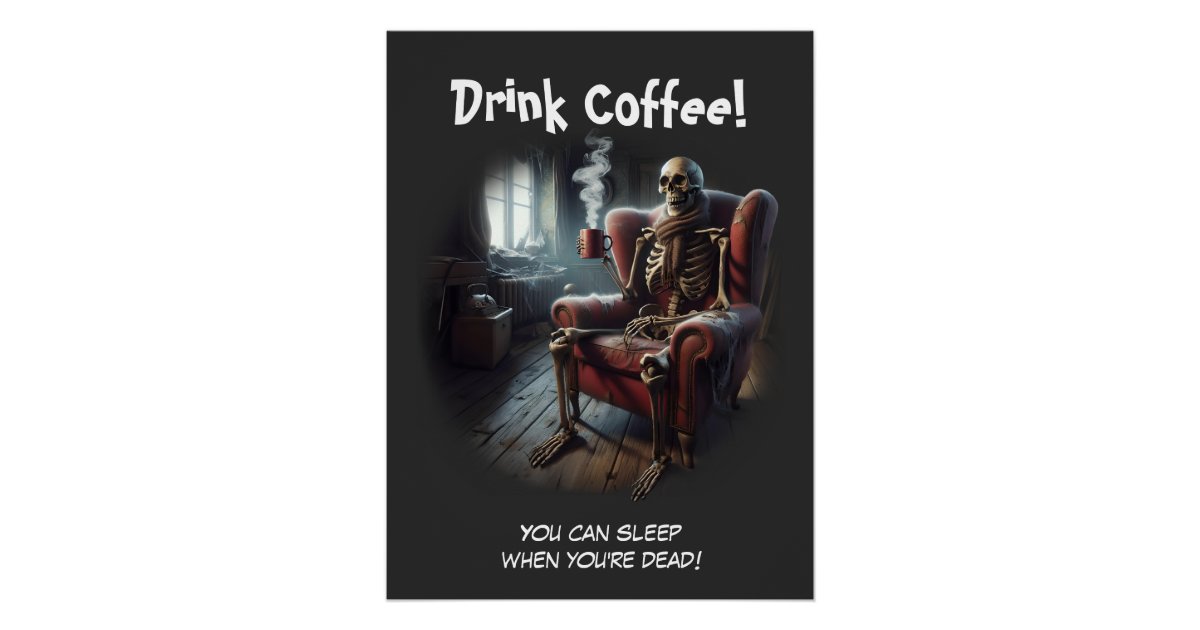 Drink Coffee Poster | Zazzle