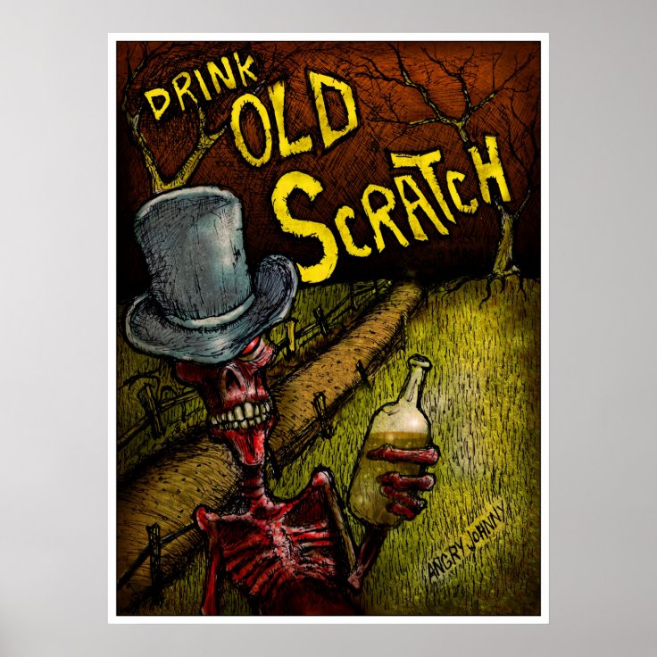 "DRINK OLD SCRATCH" POSTER | Zazzle