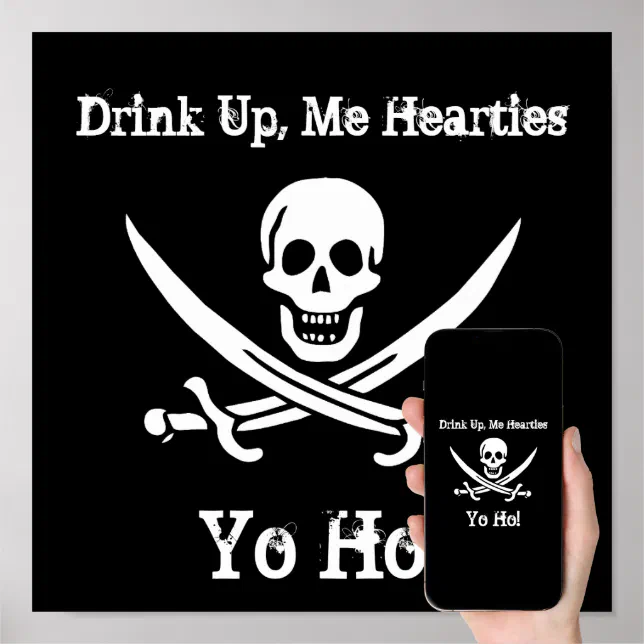 Drink Up, Me Hearties, Yo Ho! Poster | Zazzle