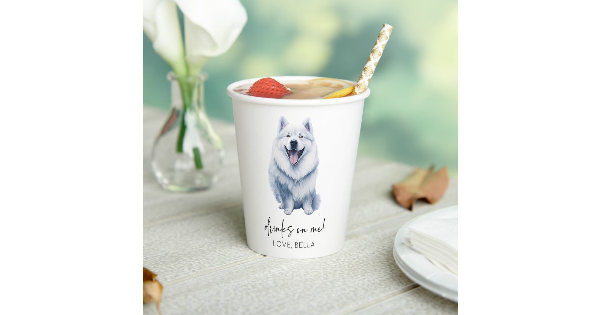 Drinks On Me! Samoyed Dog Pet Wedding Paper Cups | Zazzle