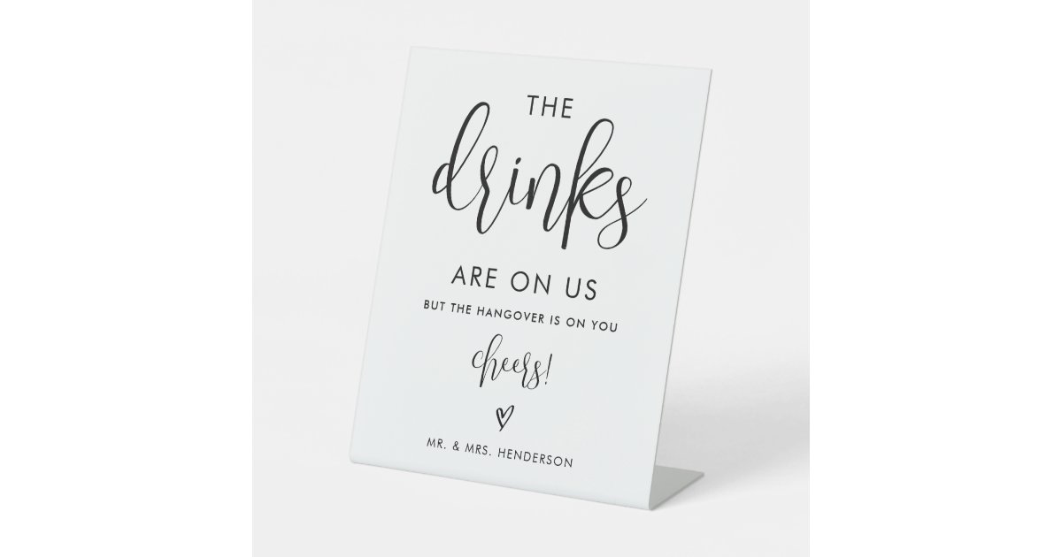Drinks On Us Open Bar Sign | Zazzle