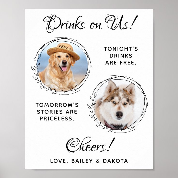 Drinks On Us Pet Wedding Custom Photo Dog Open Bar Poster | Zazzle