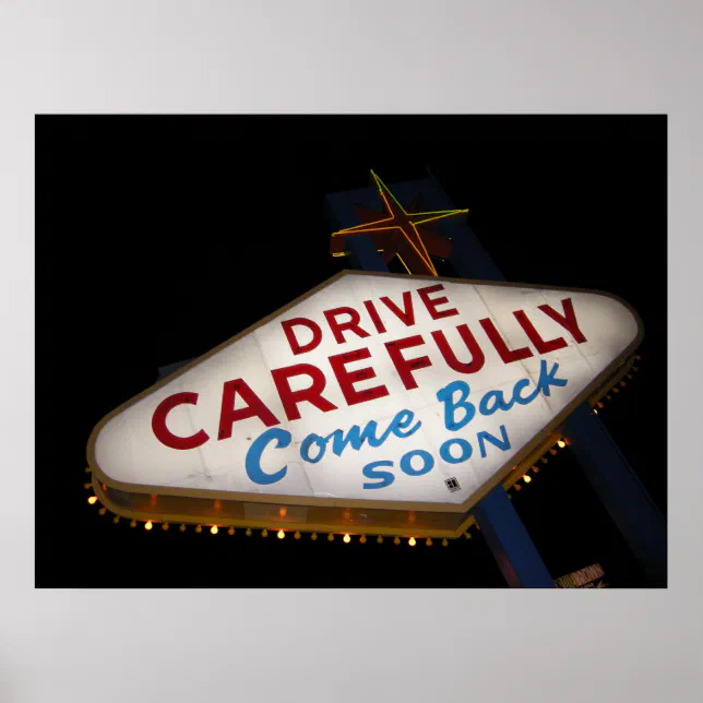 Drive Carefully Poster | Zazzle