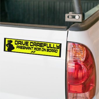 drive carefully pregnant mom on board bumper sticker | Zazzle