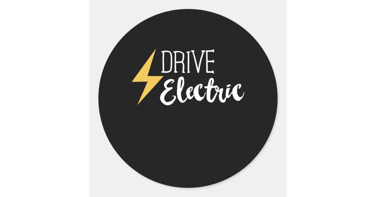 Drive Electric - EV Cars Vehicle Gift Classic Round Sticker | Zazzle