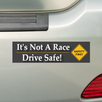 Drive Safe - Bumper Sticker | Zazzle