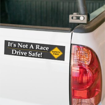 Drive Safe - Bumper Sticker | Zazzle
