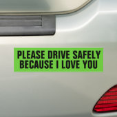 drive safely bumper sticker | Zazzle
