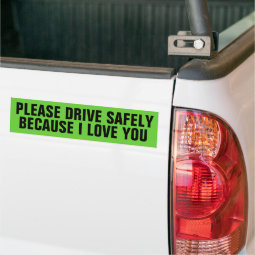 drive safely bumper sticker | Zazzle