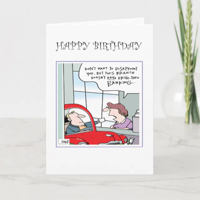 Drive-through banking - birthday card | Zazzle
