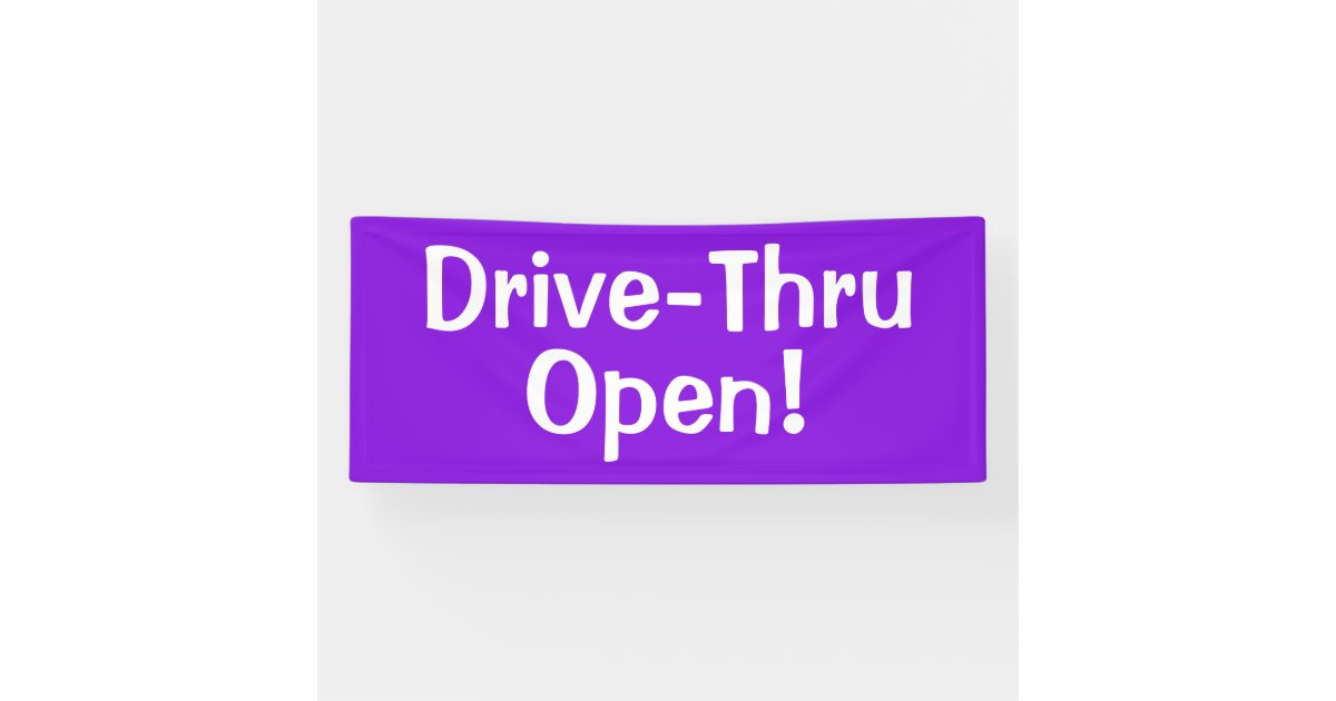 Drive-Thru Open! Banner | Zazzle
