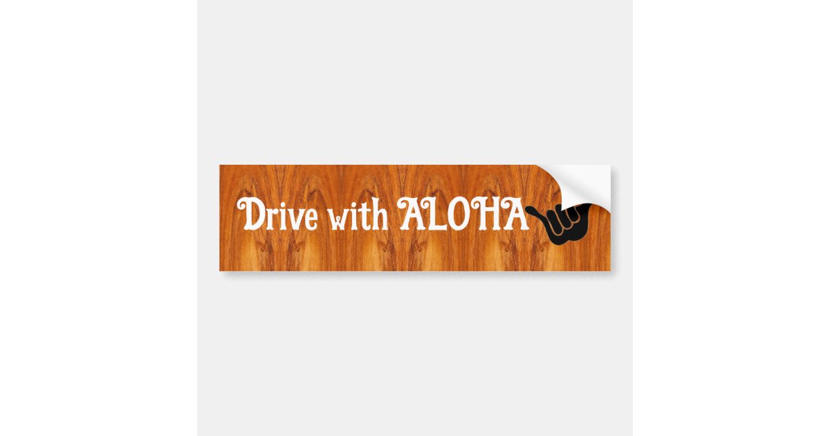 Drive with ALOHA Bumper Sticker | Zazzle