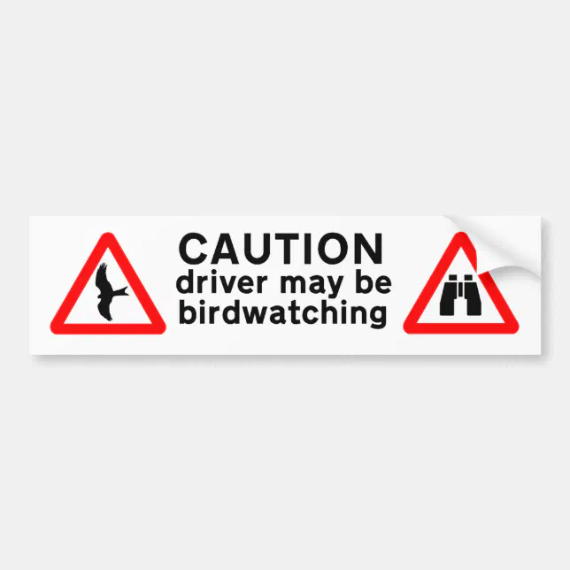 Driver may be Birdwatching Bumper Sticker | Zazzle