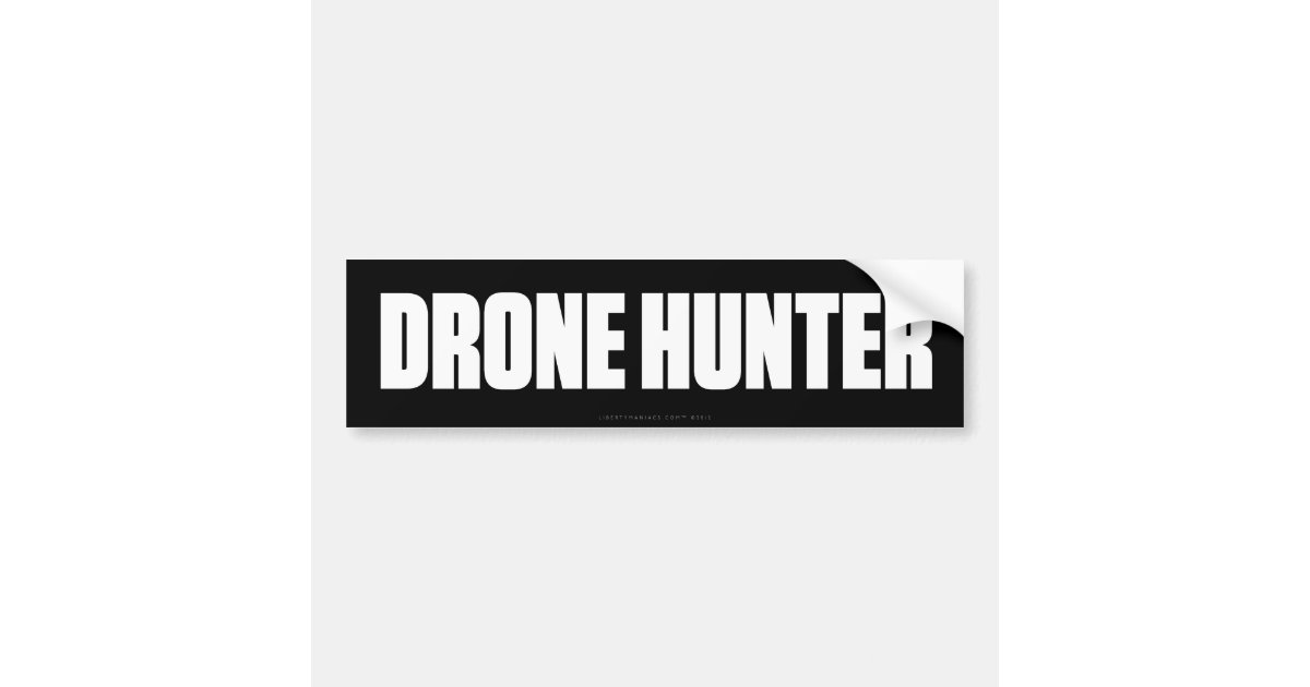 Drone Hunter Bumper Sticker | Zazzle