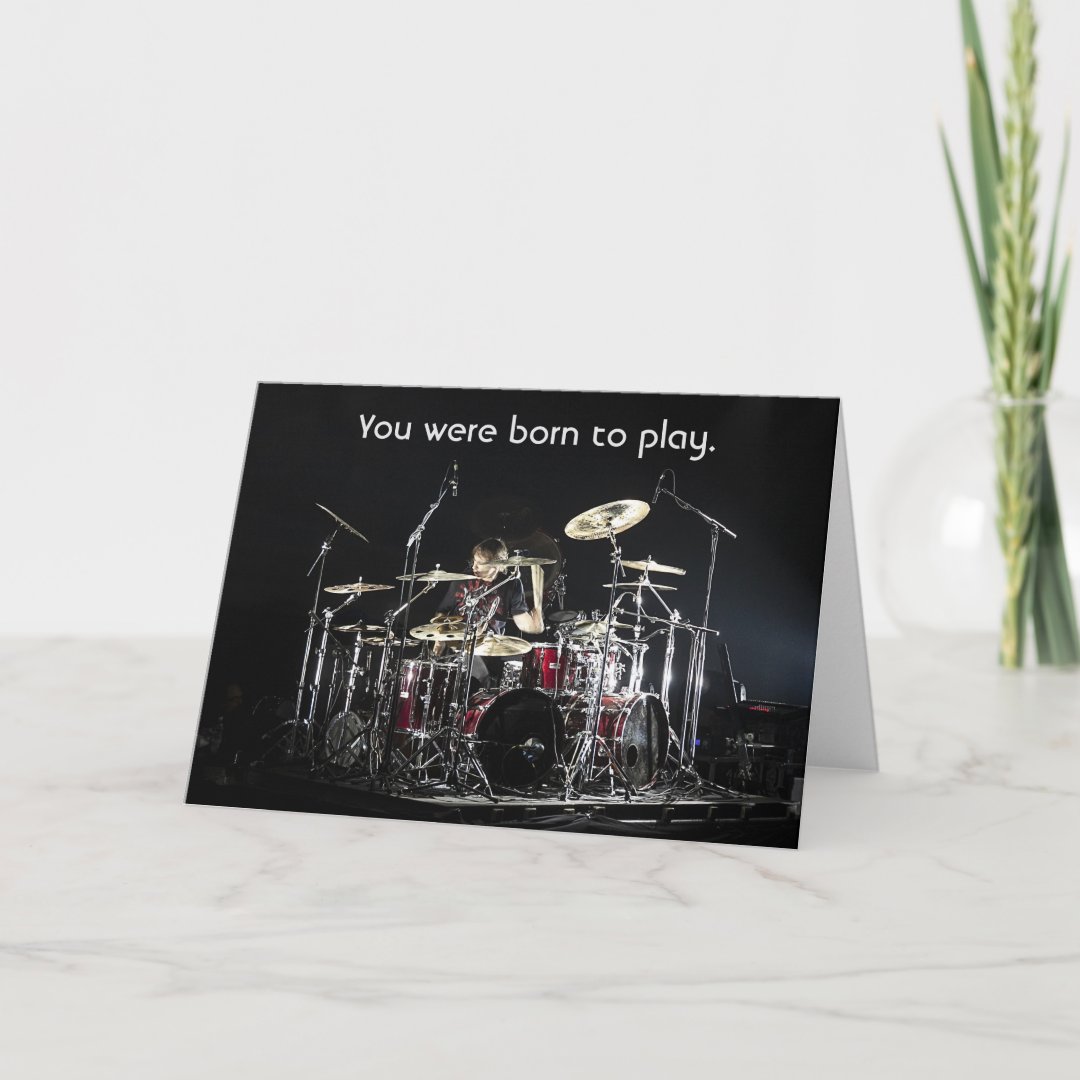 Drummer Born To Play Birthday Card | Zazzle