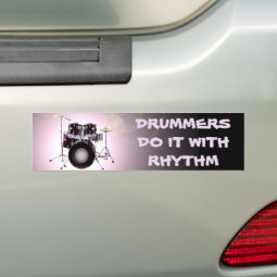 Drummers do it with Rhythm Bumper Sticker | Zazzle