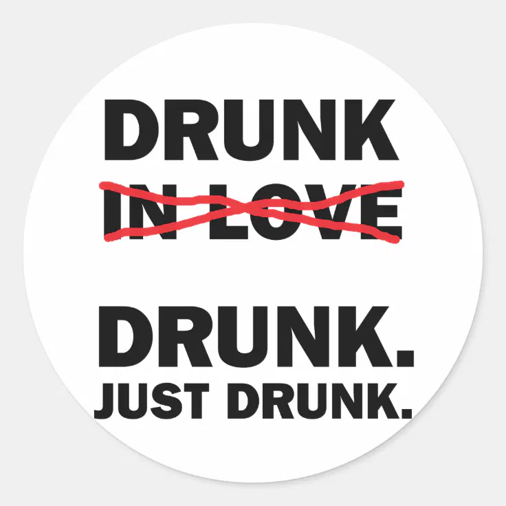 Drunk Classic Round Sticker | Zazzle