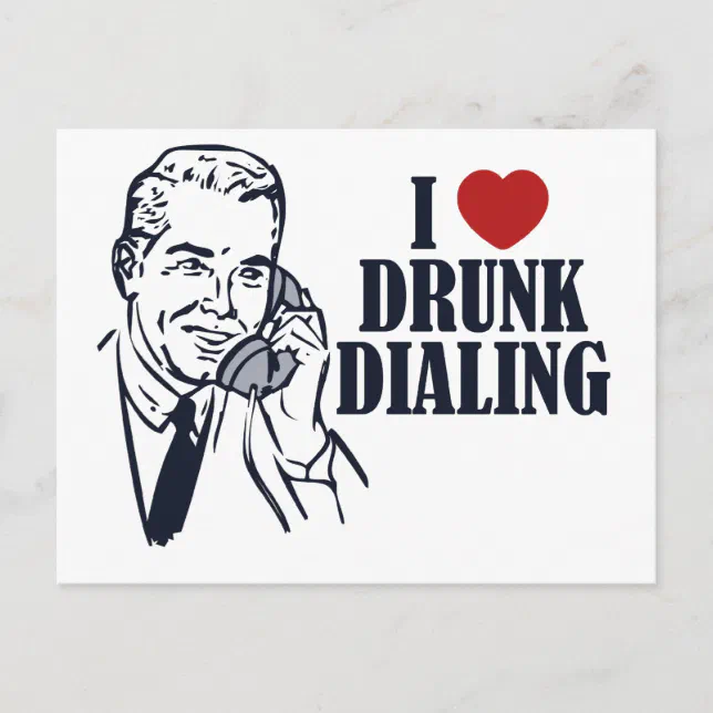Drunk Dialing Postcard | Zazzle