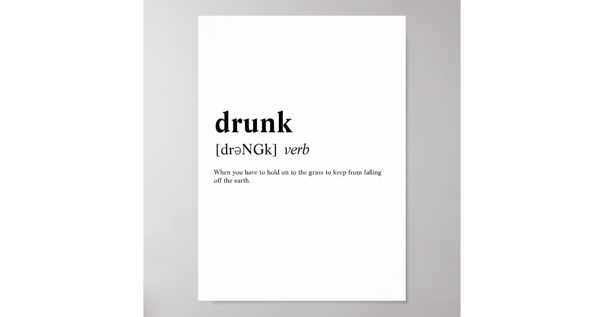 Drunk Dictionary Meaning Poster Zazzle drunk-dictionary-meaning-poster-zazzle