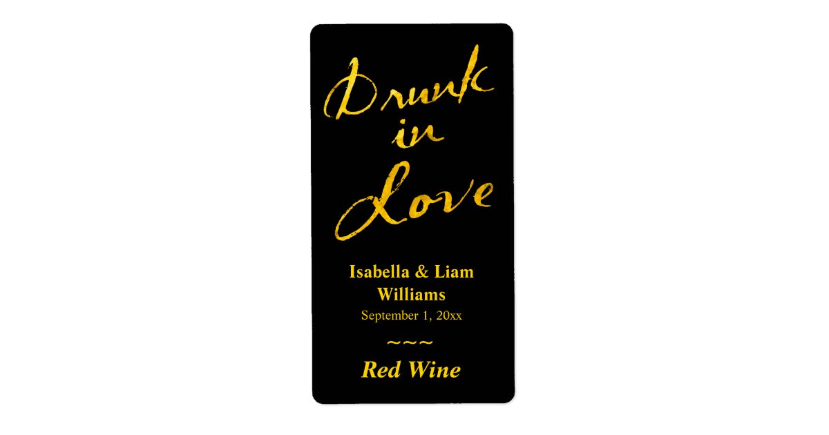 Drunk in Love Wine Label - gold & black | Zazzle