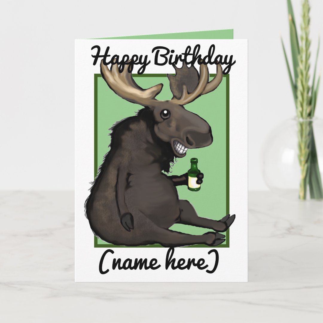 Drunken Moose Cartoon Personalized Birthday Card | Zazzle